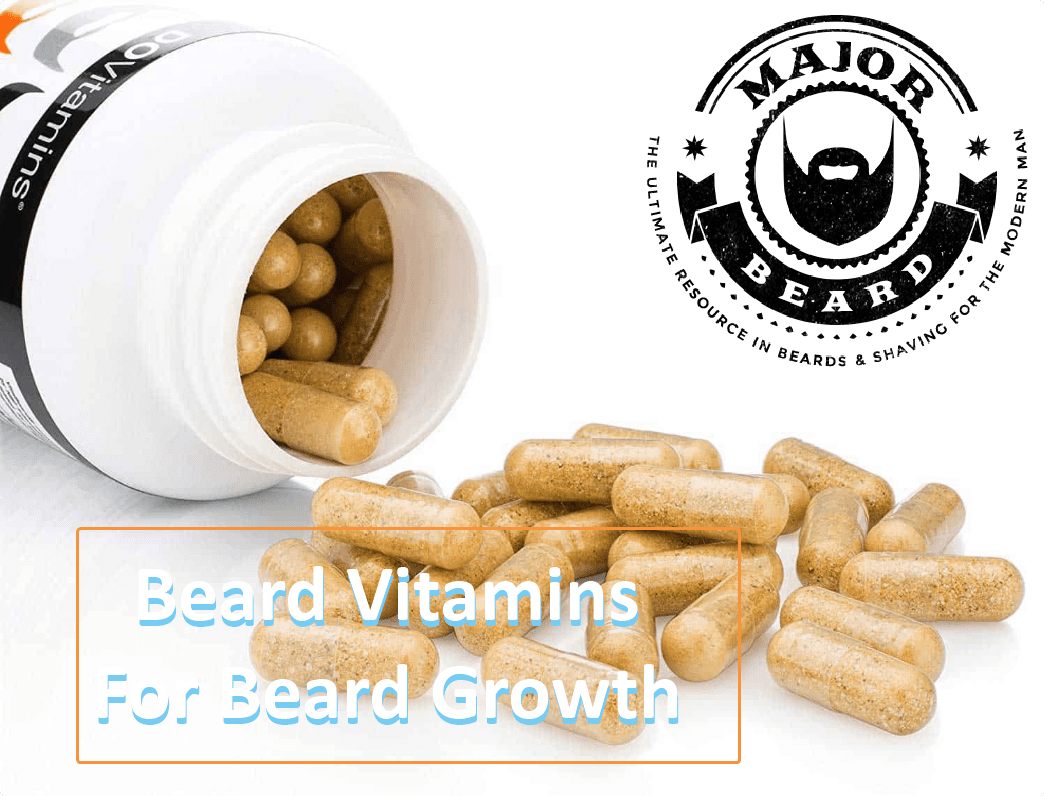 Beard Vitamins for Facial Hair Growth: Do They Work?